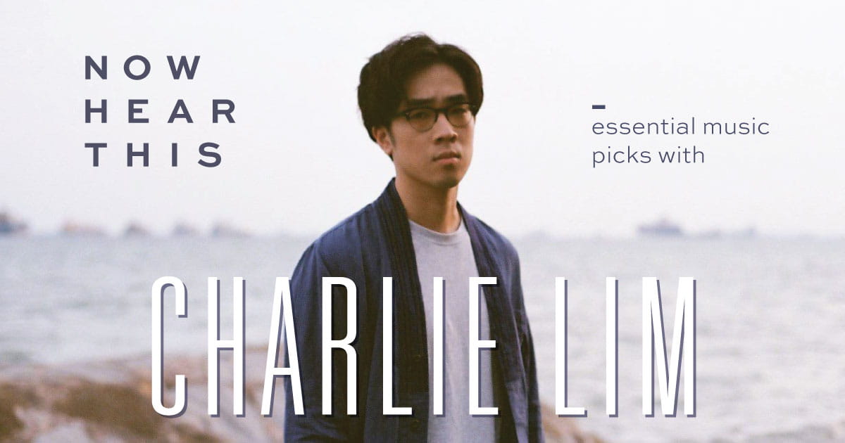 Now Hear This: Charlie Lim - Esplanade Offstage